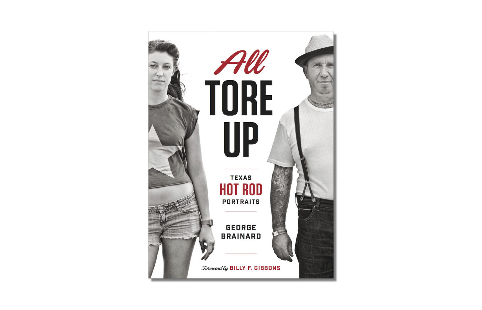 All Tore Up: Texas Hot Rod Portraits