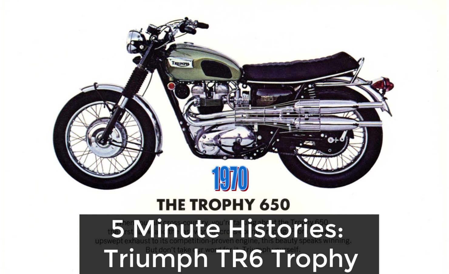 5 Minute Histories: Triumph TR6 Trophy - The Desert Sled