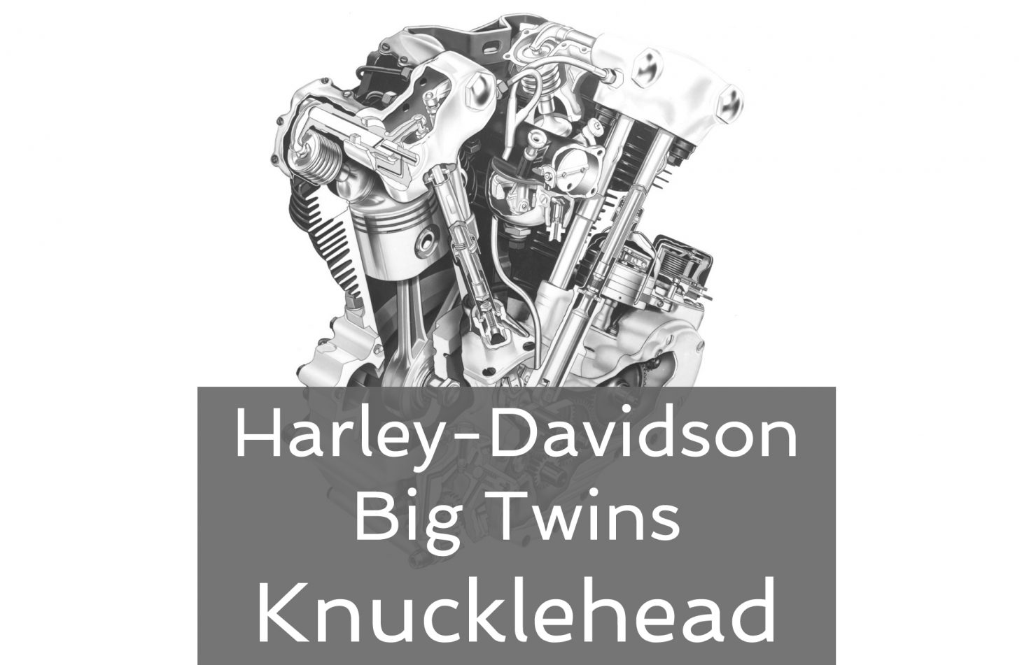 Harley-Davidson Big Twins – The Knucklehead