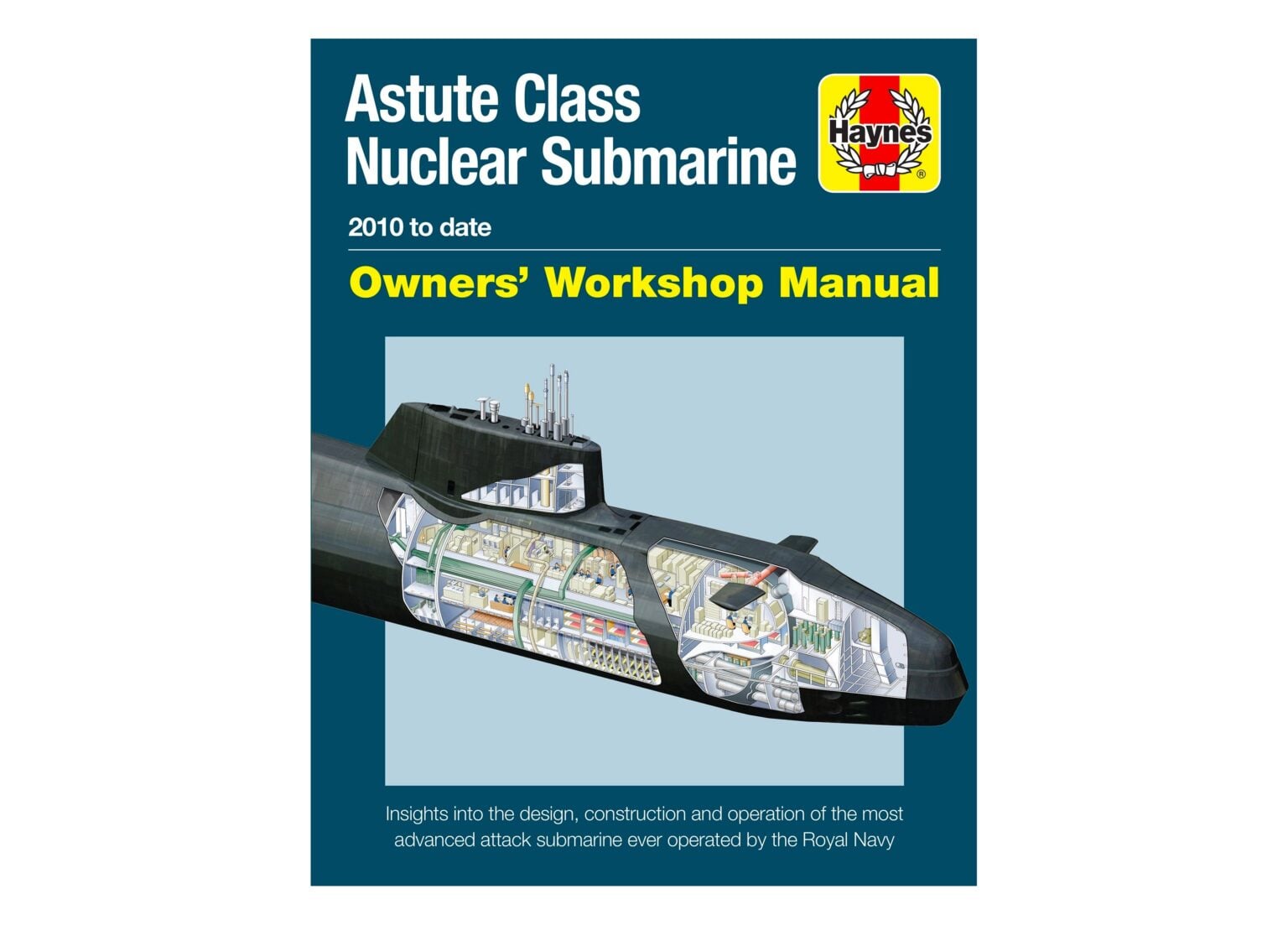 The Astute Class Nuclear Submarine Owners' Workshop Manual